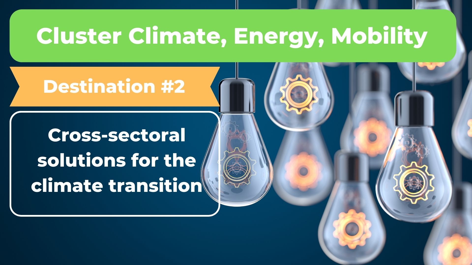 CLUSTER 5 – CLIMATE, ENERGY, MOBILITY | Destination #2: Cross-sectoral ...