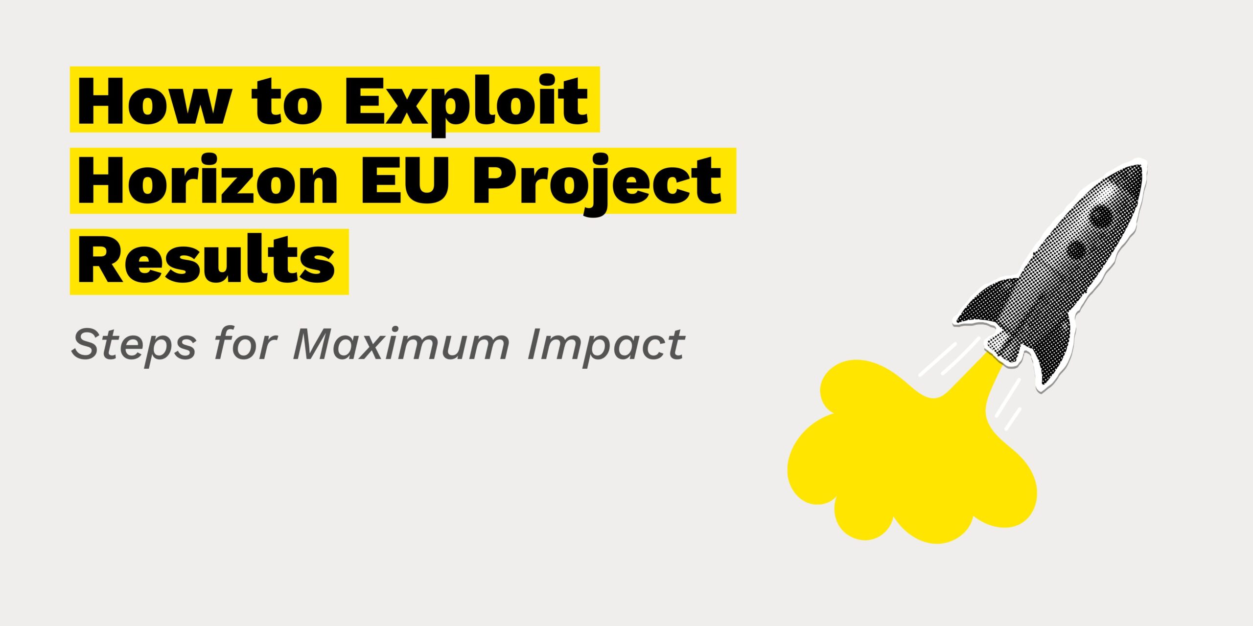 How to Exploit Horizon EU Project Results